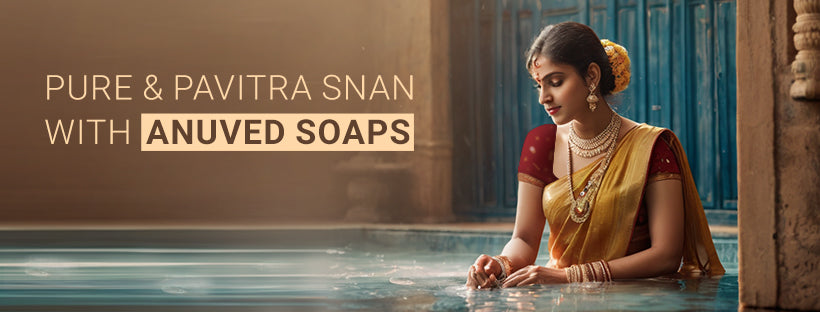 Start Your Day with Purity: Embrace Pavitra Snan with Anuved's Bath So ...