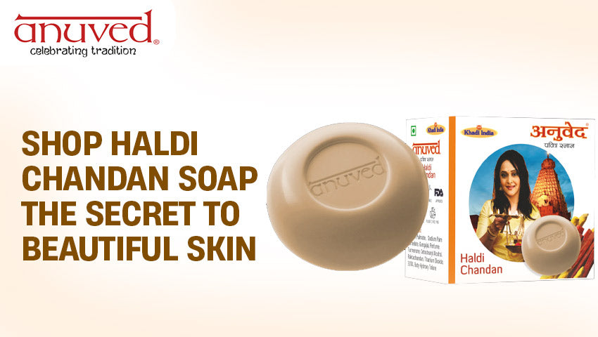 Shop Haldi Chandan Soap: The Secret To Beautiful Skin – Anuved Soap